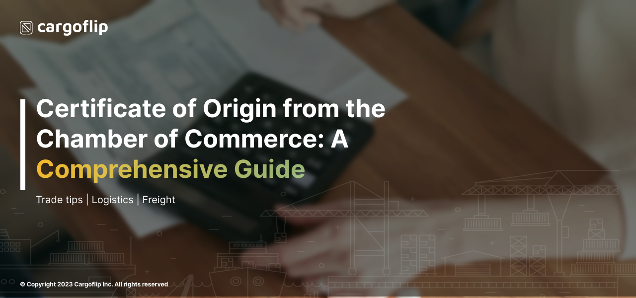 Certificate Of Origin From The Chamber Of Commerce A Comprehensive Guide